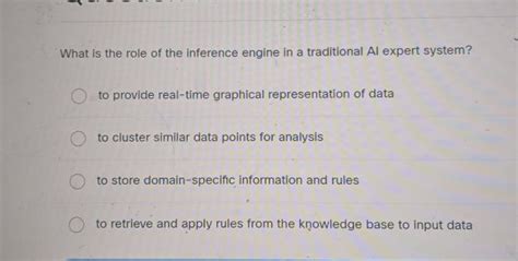 What Is The Role Of The Inference Engine In