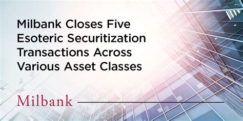 Milbank Closes Five Esoteric Securitization Transactions Across Various