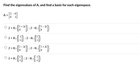 Solved Find The Eigenvalues Of A And Find A Basis For Each