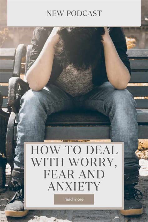 How To Deal With Worry Fear And Anxiety Foundational With Dr Dean