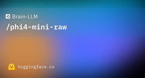 Brain Llm Phi4 Mini Raw · Hugging Face
