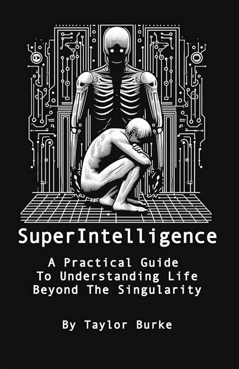 Superintelligence A Practical Guide To Understanding Life