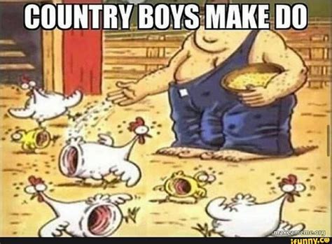 Country Boys Make Do Ifunny Brazil