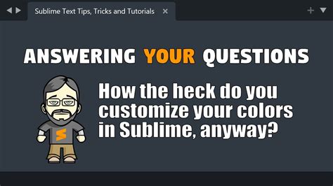 [qa03] how the heck do you customize colors in sublime text youtube