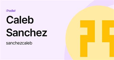 Caleb Sanchez Sanchezcaleb Profile Padlet