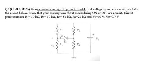 Solved Q3 Clo 3 30 Using Constant Voltage Drop Diode