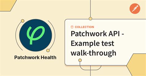 Patchwork Api Example Test Walk Through Patchwork Integrations Documentation Postman Api