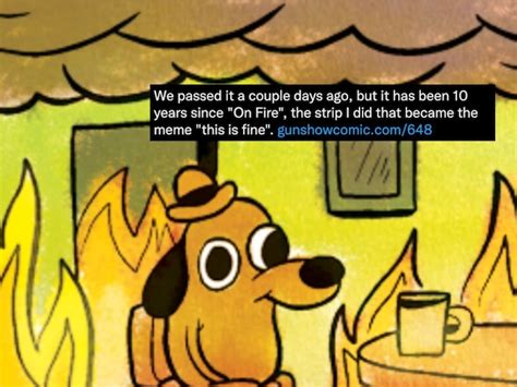 Iconic This Is Fine Meme Completes A Decade Cartoonist Celebrates