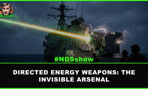 Directed Energy Weapons The Invisible Arsenal Reshaping Modern Warfare