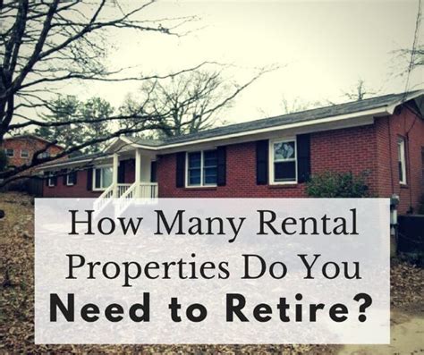 How Many Rental Properties Do You Need To Retire Rental Property
