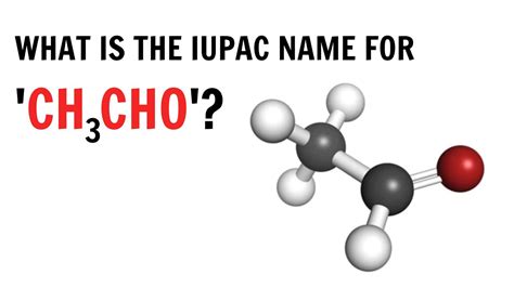 What Is The Iupac Name For Ch3cho Qna Explained Youtube
