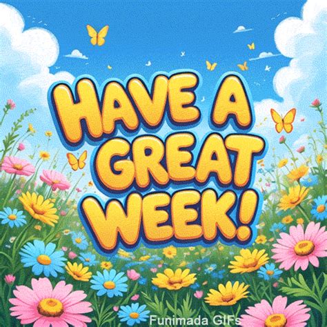 Have A Great Week  Funimada