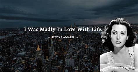 Top 25 Quotes By Hedy Lamarr Hedy Lamarr Grab Xaky