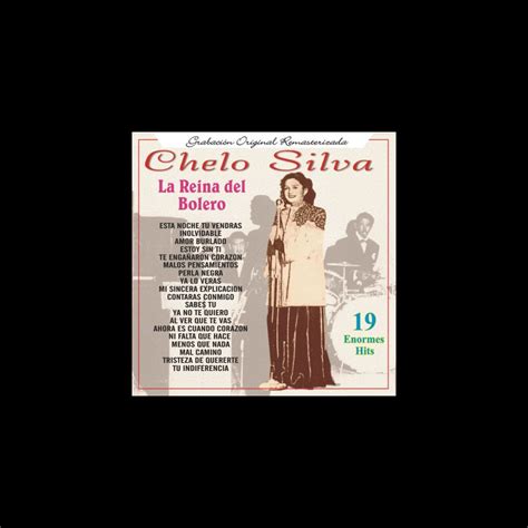Chelo Silva La Reina Del Bolero 19 Enormes Hits” álbum De Chelo
