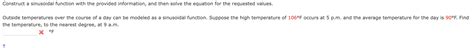 Solved Construct A Sinusoidal Function With The Provided