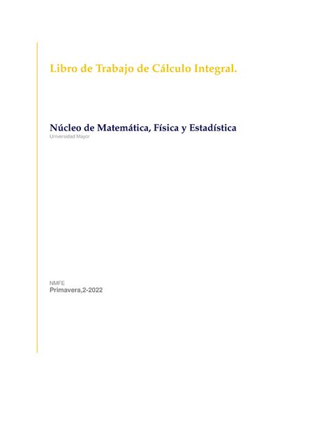 Libro Calculo Integral Libro De Trabajo De Cálculo Integral Núcleo De Matemática Física Y