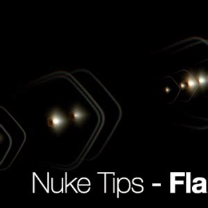 Nuke Tips Flare Node Taukeke