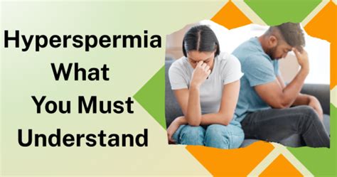 Hyperspermia What You Must Understand Mygenerix