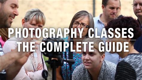 Photography Classes The Complete Guide To Learning Photography In 2026