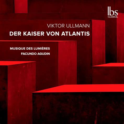 Viktor Ullmann Der Kaiser Von Atlantis Oder Die Tod Verweigerung