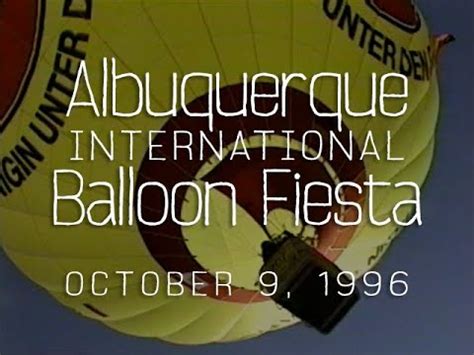 1996 Albuquerque Balloon Fiesta Youtube