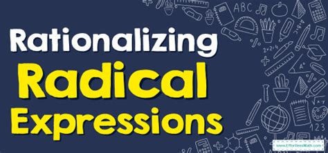 How To Rationalize Radical Expressions Free Worksheet Effortless How To Rationalize Radical Expressions Free Worksheet Effortless