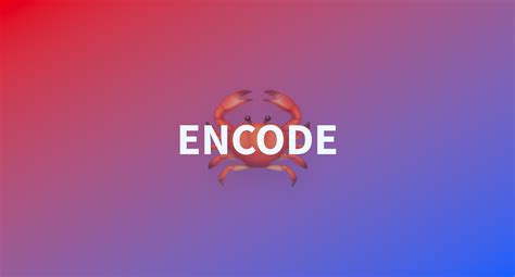 ENCODE A Hugging Face Space By Racisimnatehiggas