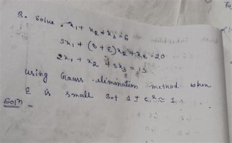 q solve x1 x2 x3 63x1 3 ε x2 x8 202x1 x2 3x3 13 gauss alimi