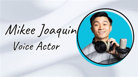 Mikee Joaquin Voice Actor