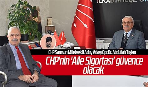 Oprdr Abdullah Taşkın Chpnin Aile Sigortası Güvence Olacak