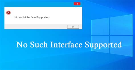fixed no such interface supported error on windows 10 11