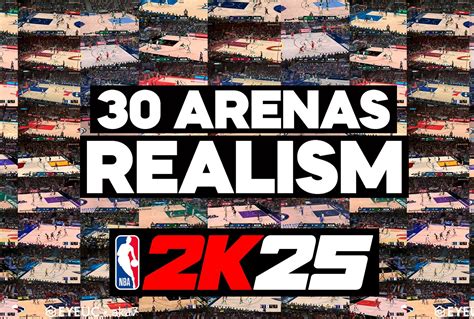 Nba 2k25 30 Realistic Arenas Realism Mod