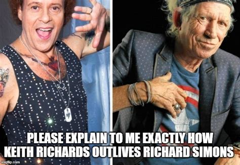 Memes By Brad Keith Richards Is Living Longer Than Richard Simmons
