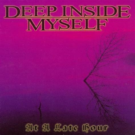 Deep Inside Myself At A Late Hour Lyrics And Tracklist Genius