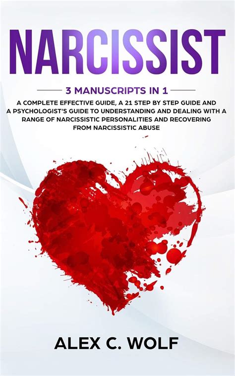 Buy Narcissist: 3 Manuscripts in 1 - A Complete Effective Guide, A 21 Step by Step Guide and A ...