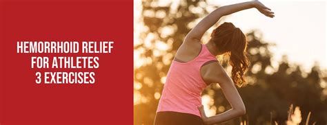 Hemorrhoid Relief For Athletes 7 Techniques And 3 Exercises
