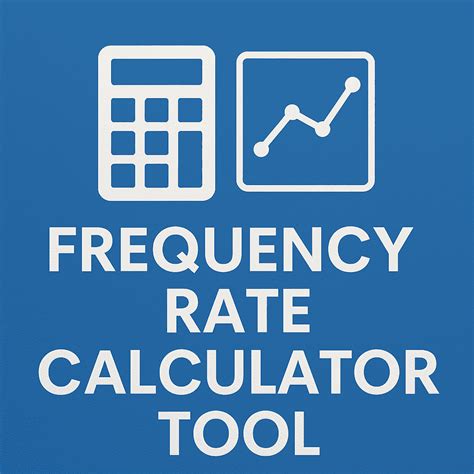 Frequency Rate Calculator Tool Measure Safety Performance With