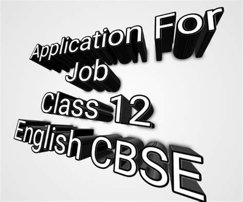 Application For Job Class 12 English Cbse Tips To Write An