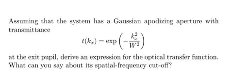 Solved 4 The Optical Transfer Function Of A System With