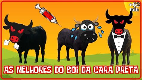 🎶 As Melhores Canções Do Boi Da Cara Preta 🐂 Coletânea Infantil
