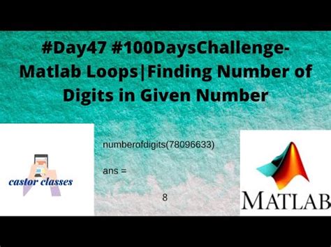 Day47 100DaysChallenge Matlab Loops Finding Number Of Digits In Given Number MATLAB Programming