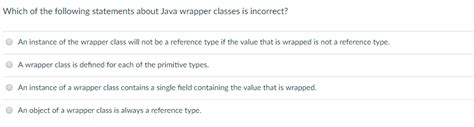 Solved Which Of The Following Staterments About Java Wrapper