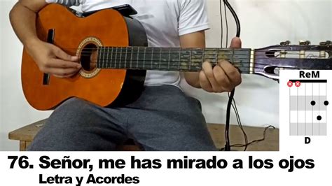 Señor Me Has Mirado A Los Ojos Letra Y Acordes Tutorial Guitarra