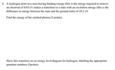 Solved A Hydrogen Atom In A State Having Binding Energy