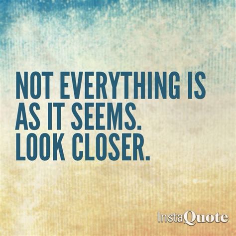 Not Everything Is As It Seems