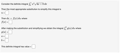 Solved Consider The Definite Integral ∫01x24x8dx Then The