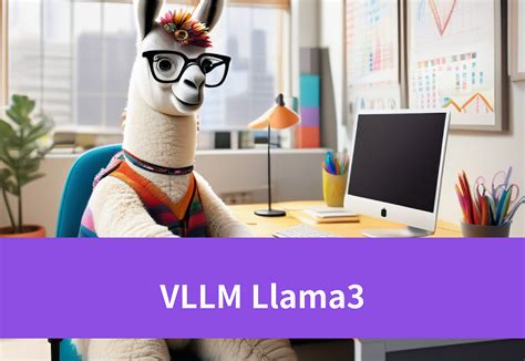 Vllm Llama3 Assistant For Efficiency And Cost Reduction By Novita Ai