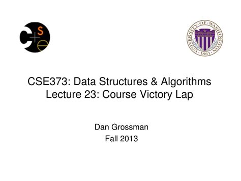 Ppt Cse373 Data Structures And Algorithms Lecture 23 Course Victory Lap Powerpoint