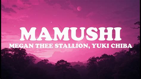 Megan Thee Stallion Mamushi Lyrics Feat Yuki Chiba Youtube