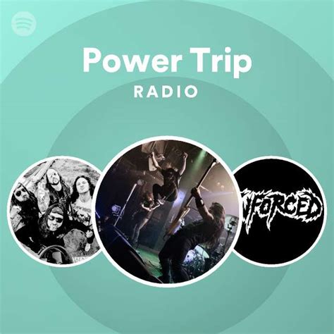 Power Trip Radio Playlist By Spotify Spotify